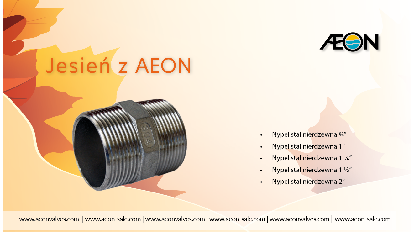 Jesień z AEON - Cypel stal nierdzewna - Aeon Valves