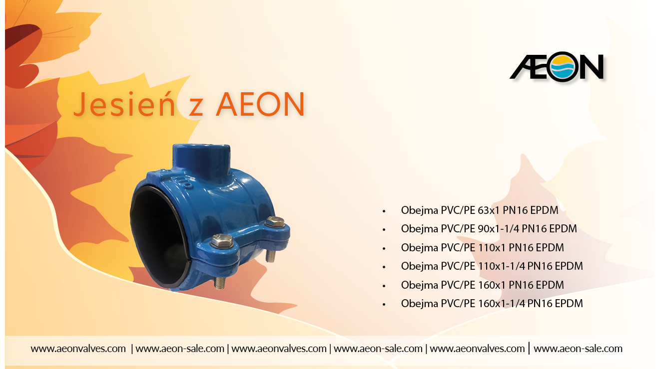 Jesień z AEON - Obejma PVC/PE - Aeon Valves